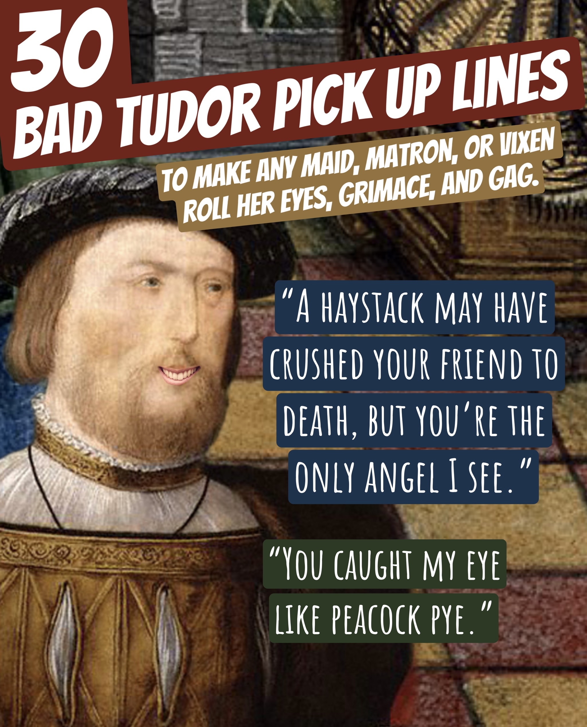 30 bad Tudor pick up lines... - Laura Loney